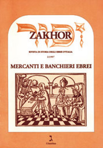 Zakhor I (1997). Mercanti e banchieri ebrei - AA.VV. - Casa Editrice ...